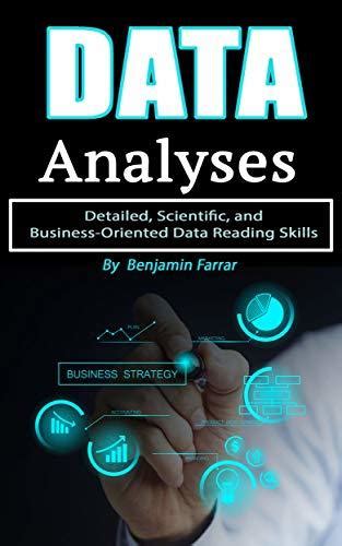 Data Analyses Detailed Scientific And Business Oriented Data Reading