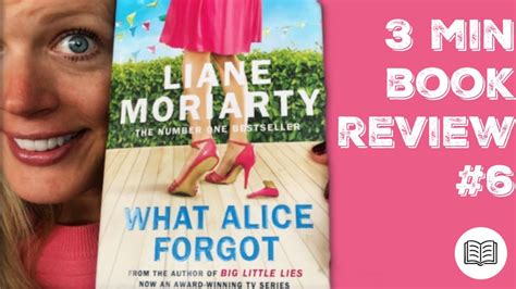 3 Minute Book Review 6 What Alice Forgot Liane Moriarty Youtube