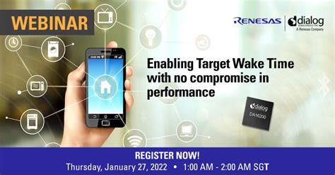 Ill Be Presenting Da16200 Universal Twt A Feature Similar To Wi Fi 6 Twt That Helps Extend