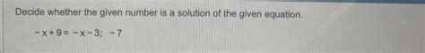 Solved Decide Whether The Given Number Is A Solution Of The Chegg