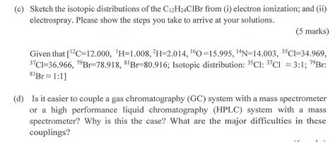 Solved C Sketch The Isotopic Distributions Of The