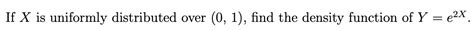solved if x is uniformly distributed over 0 1 find the