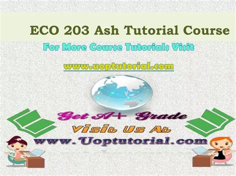 Ppt Eco 203 Ash Tutorial Courses Uoptutorial Powerpoint Presentation
