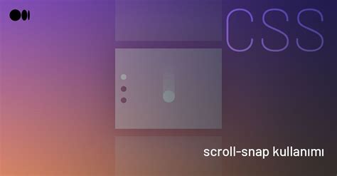Css Scroll Snap Kullanımı Enes Kırdemir