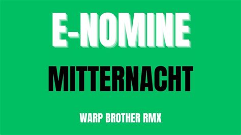 E Nomine Mitternacht Warp Brother Rmx Youtube