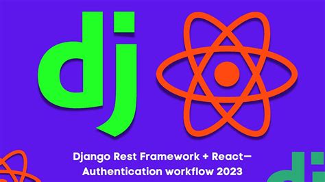 Django Rest Framework React — Authentication Workflow 2023 Part 2 By Sushil Kamble Dev