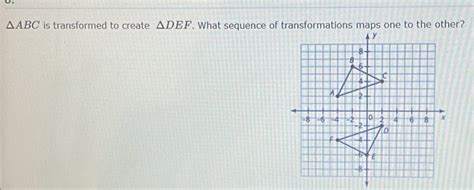 Solved Abc Is Transformed To Create Def What Sequence Of Transformations Maps One To The Oth