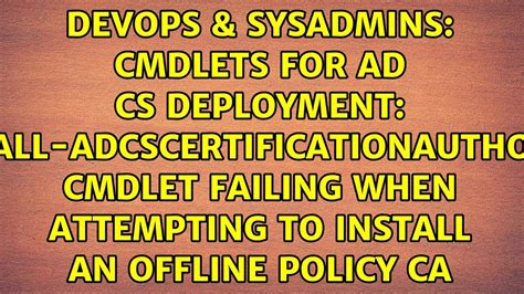 Cmdlets For Ad Cs Deployment Install Adcscertificationauthority Cmdlet