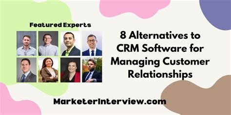 8 Alternatives To Crm Software For Managing Customer Relationships