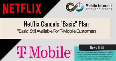 Netflix Eliminates Basic Plan But T Mobile Will Continue To Offer It Mobile Internet
