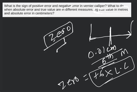 What Is The Sign Of Positive Error And Negative Error In Vernier Calliper