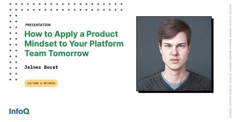 How To Apply A Product Mindset To Your Platform Team Tomorrow Infoq