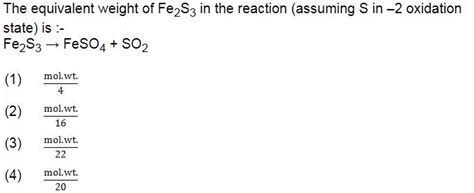 The Equivalent Weight Of Fes2 In The Following Reaction Is Fes2 O2 Fe
