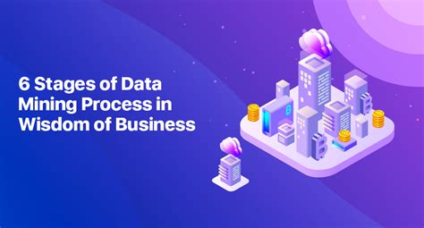 6 Stages Of Data Mining Process In Wisdom Of Business By Muriel Porter Medium