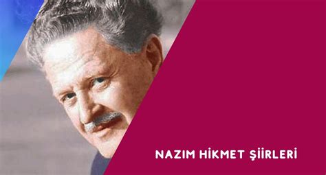 Büyük Şiir Belediyesi Şiirler Şairler Nazım Hikmet Şiirleri
