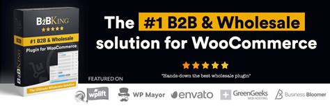 7 Best WooCommerce Wholesale Plugins Free Paid