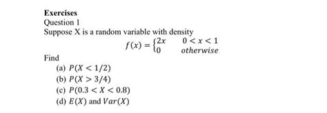 Solved Exercises Question Suppose X Is A Random Variable Chegg Com