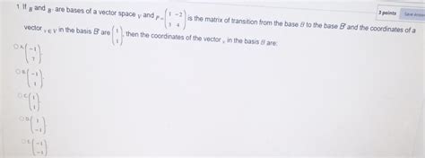 solved 3 points save let the linear map f r3 r2 be defined