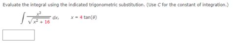 Solved Evaluate The Integral Using The Indicated