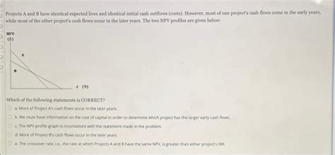 Solved Projects A And B Have Identical Expected Lives And