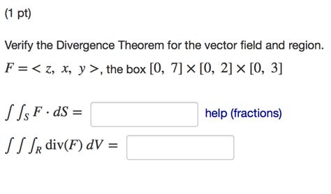 Solved Verify The Divergence Theorem For The Vector Field Chegg