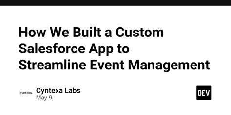 How We Built A Custom Salesforce App To Streamline Event Management