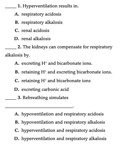 Solved 1. Hyperventilation results in. A. respiratory | Chegg.com