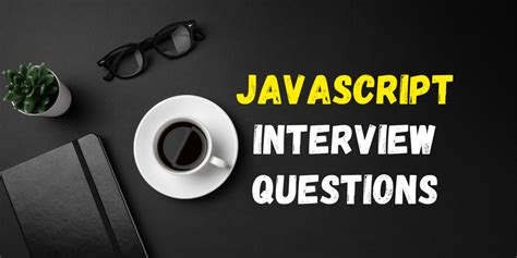 Mastering Javascript Interviews Top Programming Interview Questions