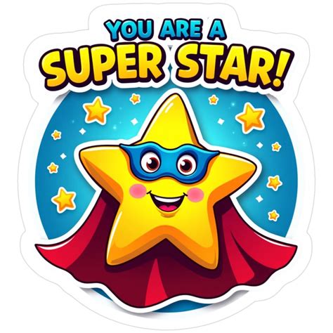 You Are A Super Star Sticker Superstar Motivational Sticker