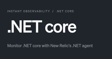 How To Monitor A Net Core Application New Relic