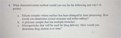 Solved 4 What Characterization Method Would You Use For The