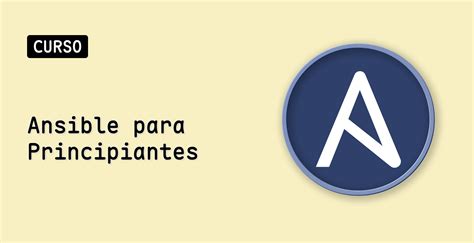 Curso De Ansible Para Principiantes Automatización Y Configuración Labex