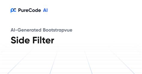 Build Great Bootstrapvue Side Filter Components Faster Using Ai Tools