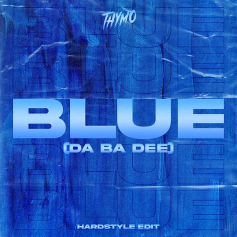 Blue Da Ba Dee Hardstyle Edit Youtube Music