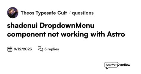 shadcn ui dropdownmenu component not working with astro theo s