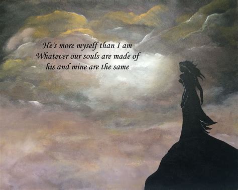 Wuthering Heights He Knows Me More Than Myself Whatever Our Souls