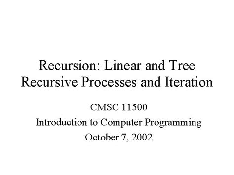 Recursion Linear And Tree Recursive Processes And Iteration