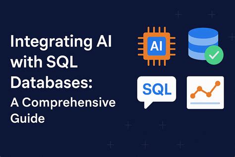 Integrating AI with SQL Databases: A Comprehensive Guide - AI2sql.io