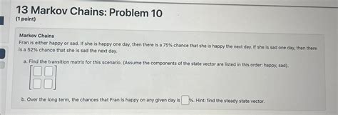 Solved 13 ﻿markov Chains Problem 101 ﻿pointmarkov