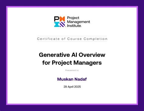 Earned Pmi Certification In Generative Ai For Project Managers Muskan Nadaf Pmp® Posted On