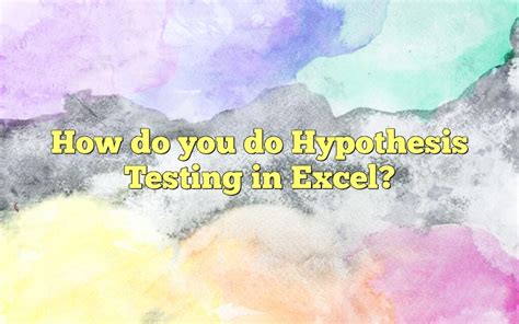 How Do You Do Hypothesis Testing In Excel