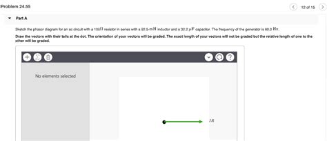 Solved Problem 24 55 12 Of 15 Part A Sketch The Phasor