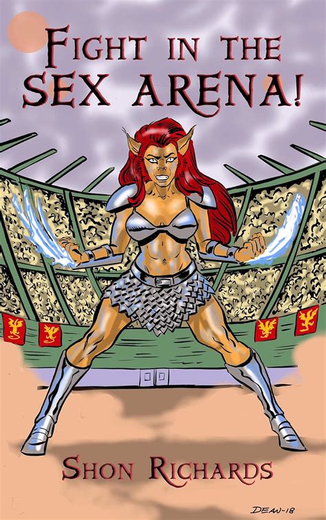 Fight In The Sex Arena Choose Your Own Pleasure Book 5 Kindle Edition By Richards Shon