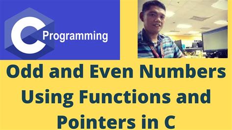 Odd And Even Numbers Using Functions And Pointers In C Youtube