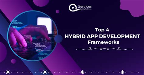 Top 4 Hybrid App Development Frameworks You Cant Overlook By