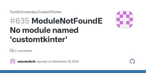 Modulenotfounderror No Module Named Customtkinter · Issue 635