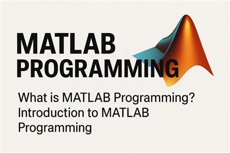 Matlab Programming What Is Matlab Programming