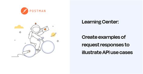 Create Examples Of Request Responses To Illustrate Api Use Cases Postman Docs