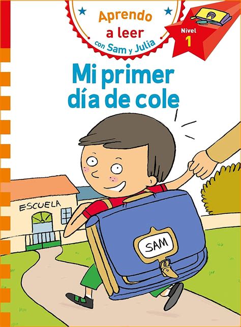 Buy Mi Primer Día De Cole Aprendo A Leer Con Sam Y Julia