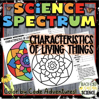 Characteristics Of Living Things Science Spectrum Color By Code